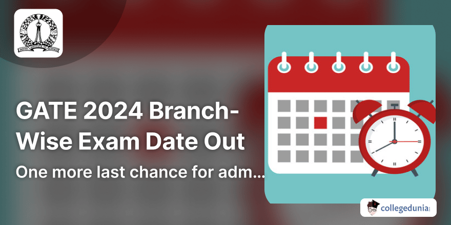 GATE 2024 Branch-Wise Exam Date Out @gate2024.iisc.ac.in; Check ...
