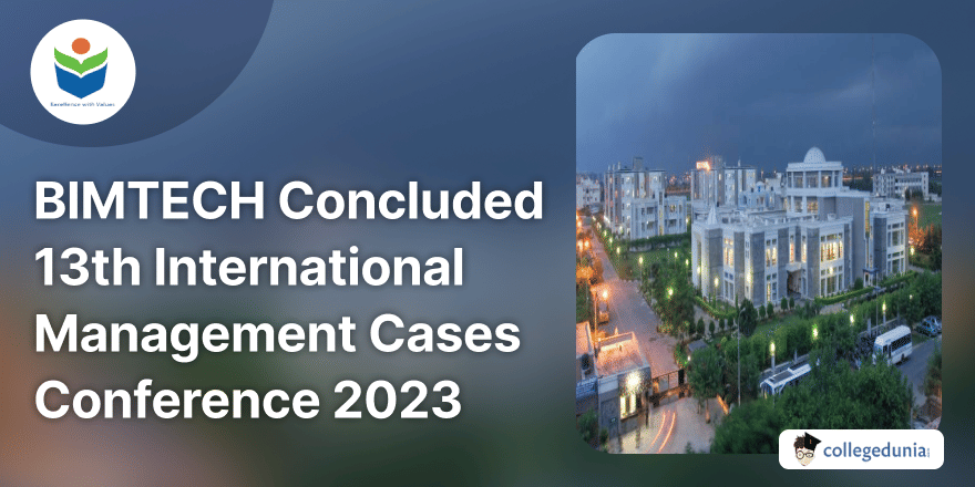 BIMTECH Concluded 13th International Management Cases Conference 2023 on Dec 2; Check Details Here
