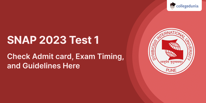 SNAP 2023 Test 1 on December 10 (Today); Check Admit card, Exam Timing ...
