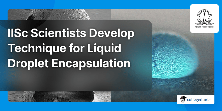 IISc Scientists Develop Revolutionary Technique for Liquid Droplet ...