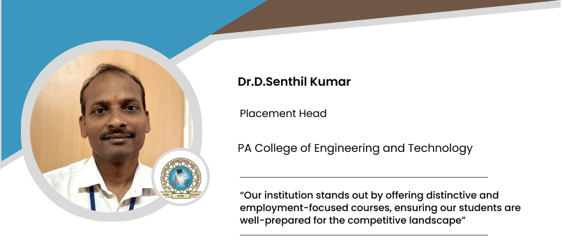 PA College of Engineering and Technology: Dr D Senthil Kumar, Placement Head