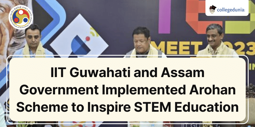IIT Guwahati and Assam Government Implemented Arohan Scheme to Inspire ...