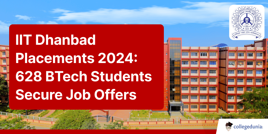IIT Dhanbad Placements 2024: 628 BTech Students Secure Job Offers
