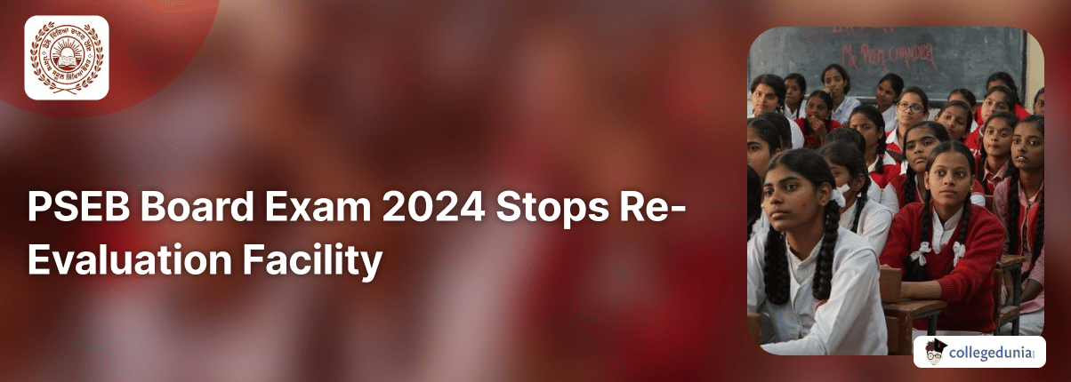 PSEB Board Exam 2024 Stops Re-Evaluation Facility; Check Details Here