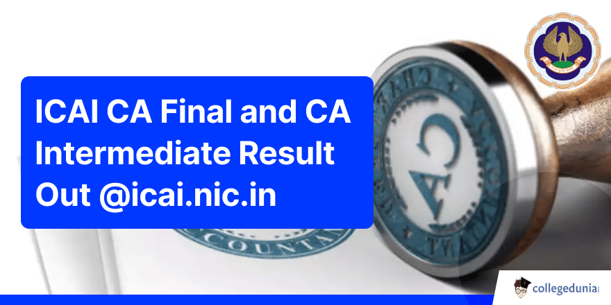 ICAI CA Final and CA Intermediate Result Out @icai.nic.in; Check Direct ...