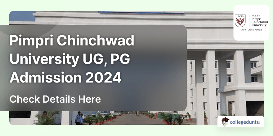 Pimpri Chinchwad University UG, PG Admission 2024 Open; Check Details Here