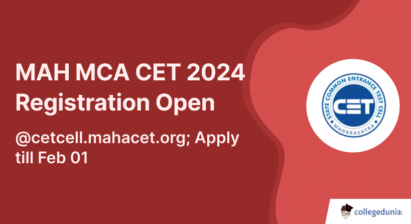 MAH MCA CET 2024 Registration Open @cetcell.mahacet.org; Apply till Feb 01