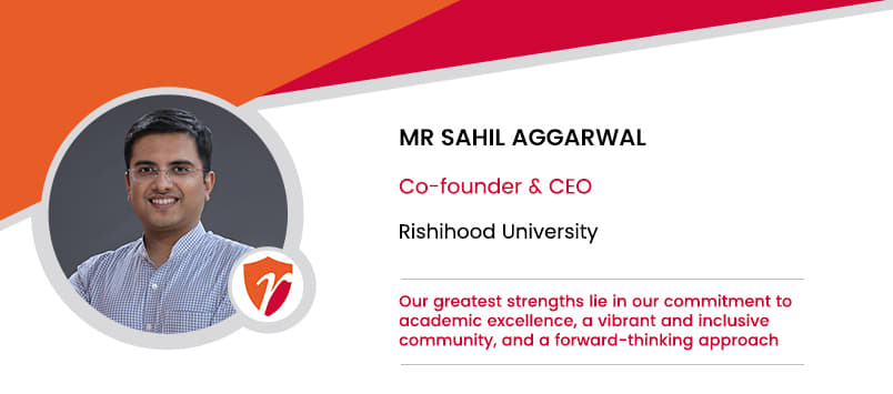Rishihood University: Mr Sahil Aggarwal, Co-founder & CEO