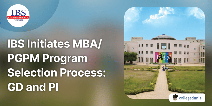 IBS Initiates MBA/PGPM Program Selection Process: GD and PI from Feb 10 ...