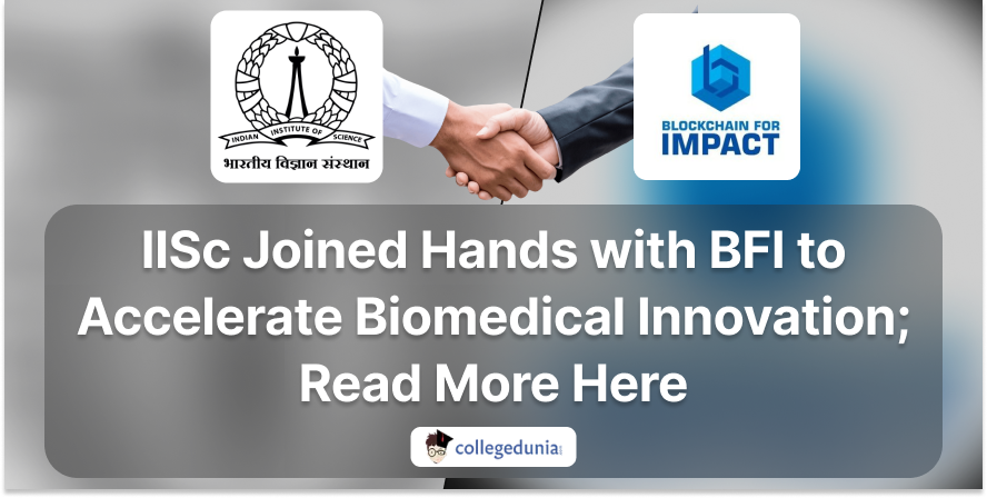 IISc Joined Hands with BFI to Accelerate Biomedical Innovation; Read ...