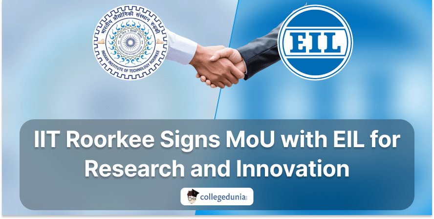 IIT Roorkee Signs MoU with EIL for Research and Innovation; Check ...
