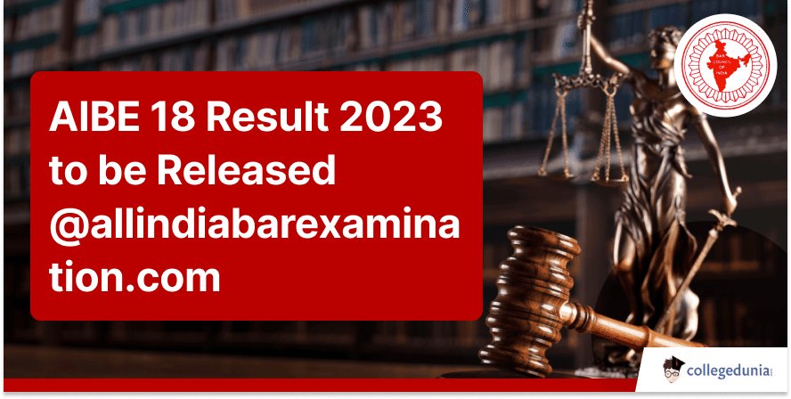 AIBE 18 Result 2023 to be Released @allindiabarexamination.com; Direct Link Here