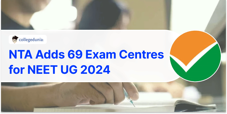 NTA Adds 69 Exam Centres for NEET UG 2024; Check Details Here