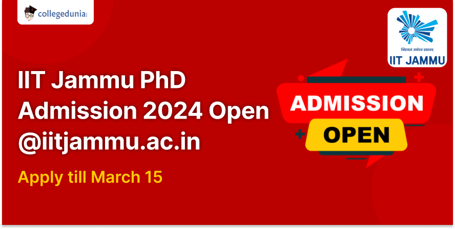 Iit Jammu Phd Admission 2024 Open Iitjammu Ac In Apply Till March 15