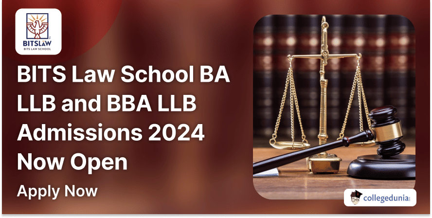 BITS Law School BA LLB and BBA LLB Admissions 2024 Now Open; Apply Below