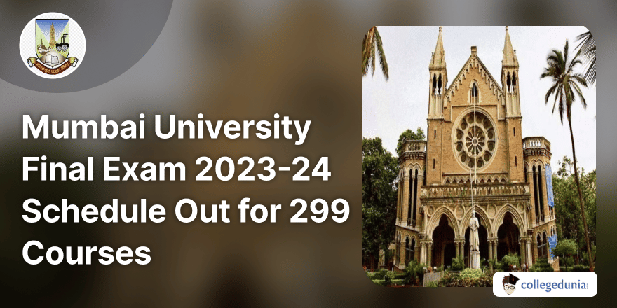Mumbai University Final Exam 2023-24 Schedule Out for 299 Courses; Check Here