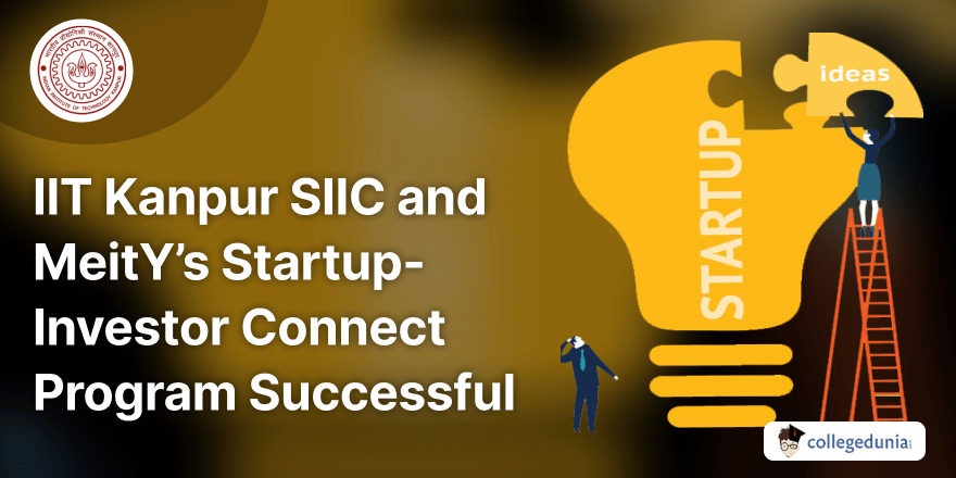IIT Kanpur SIIC and MeitY’s Startup-Investor Connect Program Successful ...