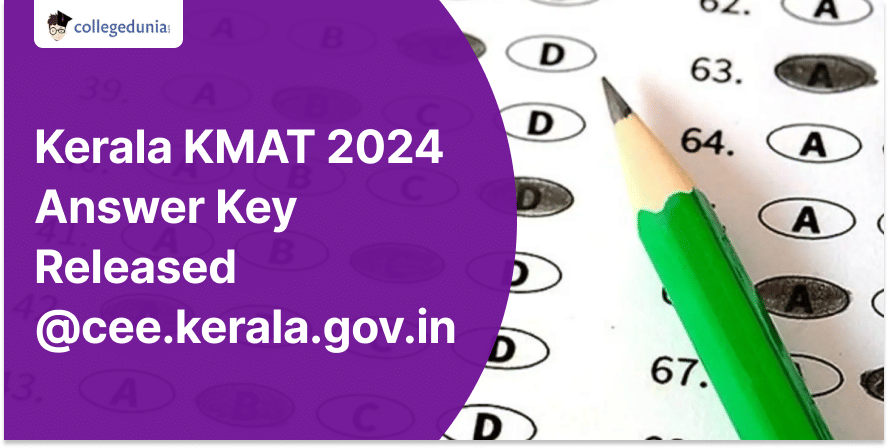 Kerala KMAT 2024 Answer Key Released @cee.kerala.gov.in; Check Passing ...