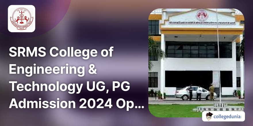 SRMS College of Engineering & Technology UG, PG Admission 2024 Open ...
