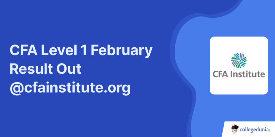 CFA Level 1 February Result Out @cfainstitute.org; Check Direct Link to ...