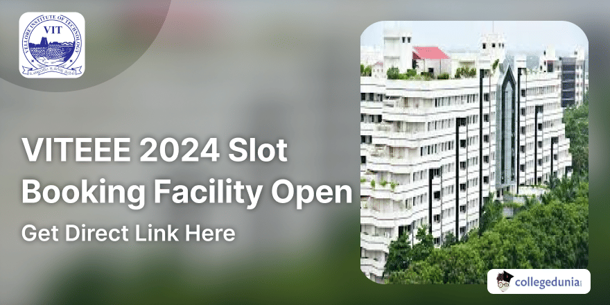 VITEEE 2024 Slot Booking Facility Open @vit.ac.in; Get Direct Link Here