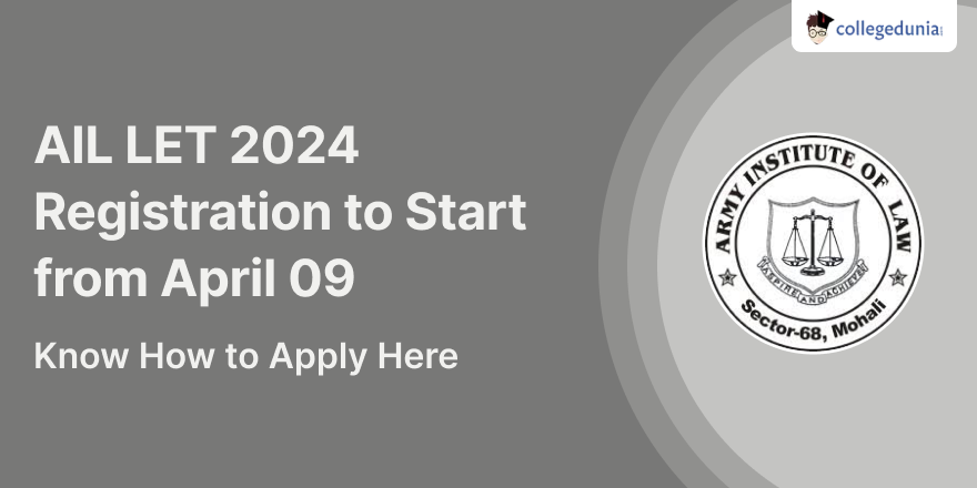 AIL LET 2024 Registration to Start from April 09, Know How to Apply Here