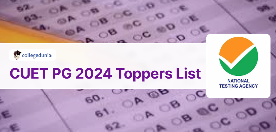 CUET PG 2024 Subject wise Topper's List Released; Check Names of ...