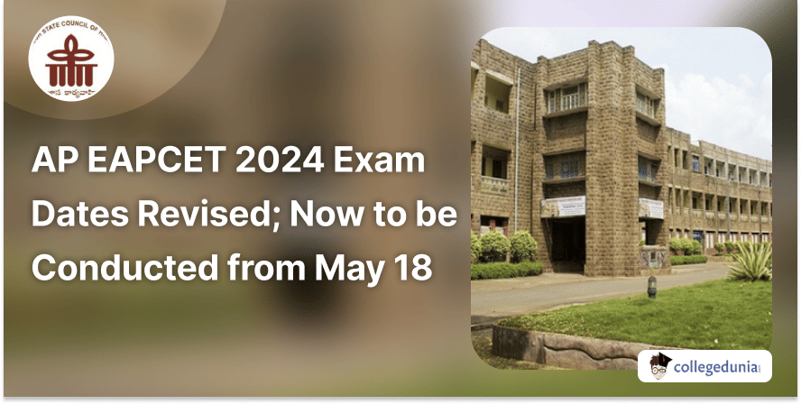 AP EAPCET 2024 Exam Dates Revised; Now to be Conducted from May 18