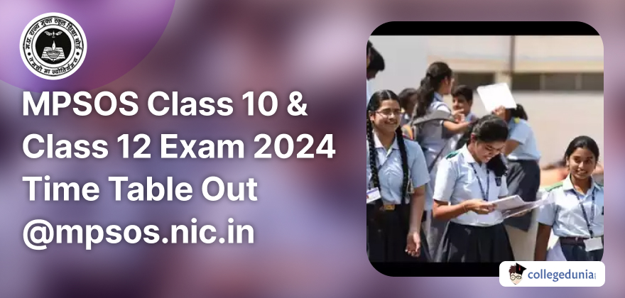 MPSOS Class 10 & Class 12 Exam 2024 Time Table Out @mpsos.nic.in; Check ...