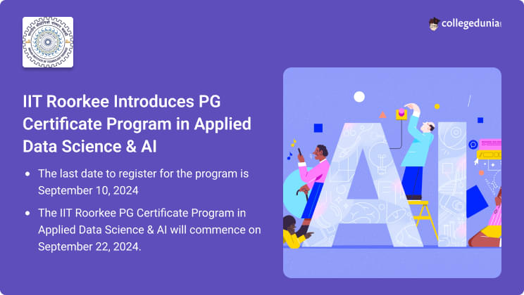 Iit Roorkee Launches Post Graduate Certificate Program In Applied Data Science And Ai Apply Till