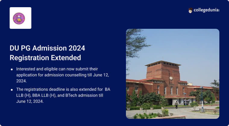 DU PG Counselling 2024 Registration Deadline Extended till June 12 ...