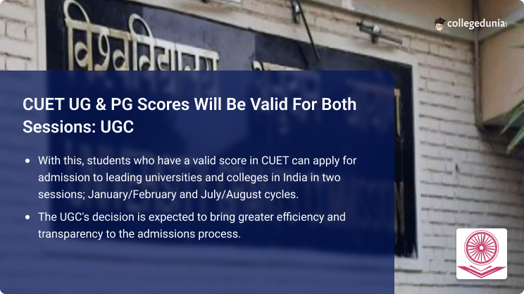 CUET UG and PG Scores Now Valid for Both Biannual Admission Sessions ...