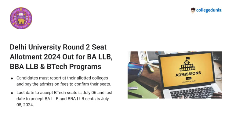 DU Round 2 Seat Allotment 2024 Out for BA LLB, BBA LLB & BTech Programs; Get Direct Link Here