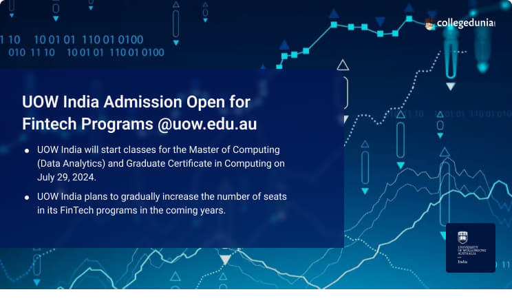 UOW India GIFT City Campus Admission 2024 Open for Fintech Programs ...