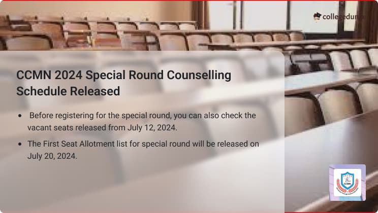 CCMN 2024 Special Round Counselling Schedule Released; Check Tentative ...