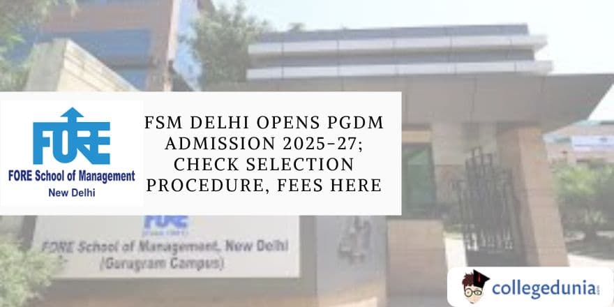 FSM Delhi Opens PGDM Admission 2025-27; Check Selection Procedure, Fees Here