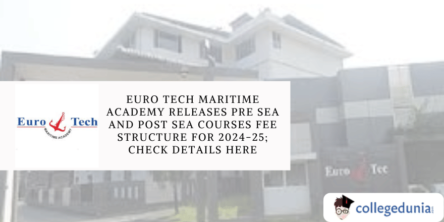 Euro Tech Maritime Academy Releases Pre Sea and Post Sea Courses Fee ...