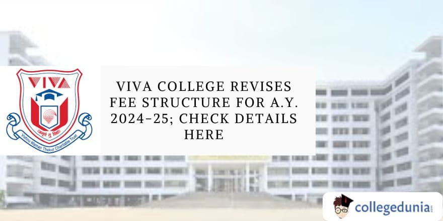 Viva College Revises Fee Structure For A.Y. 2024-25; Check Details Here