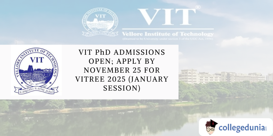 VIT PhD Admissions Open; Apply by November 25 for VITREE 2025 (January ...