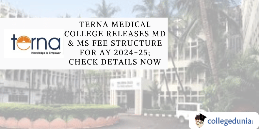 Terna Medical College Releases MD & MS Fee Structure for AY 2024-25 ...