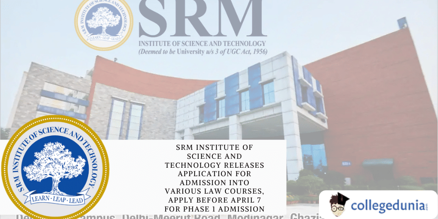 SRM Institute of Science and Technology Releases Application for ...