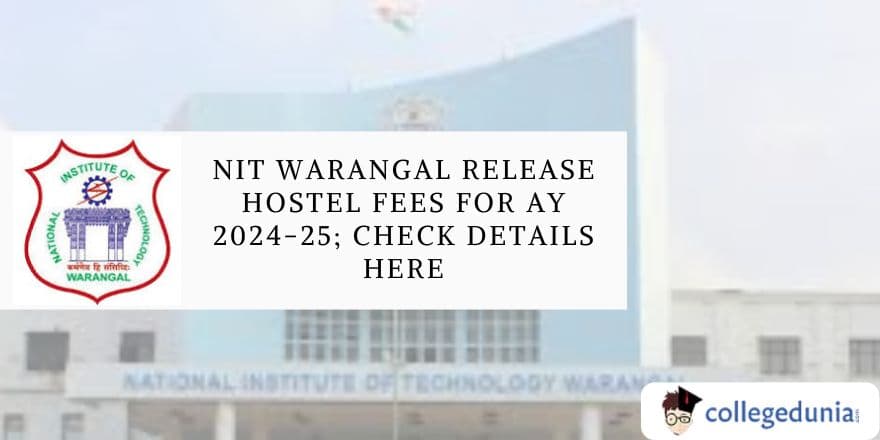 NIT Warangal Release Hostel Fees 2024-25