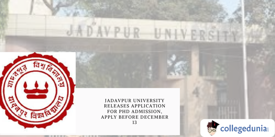 Jadavpur University Releases Application for PhD Admission, Apply ...