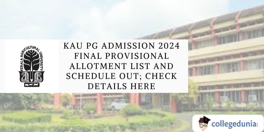 KAU PG Admission 2024 Final Provisional Allotment List Out; Check ...
