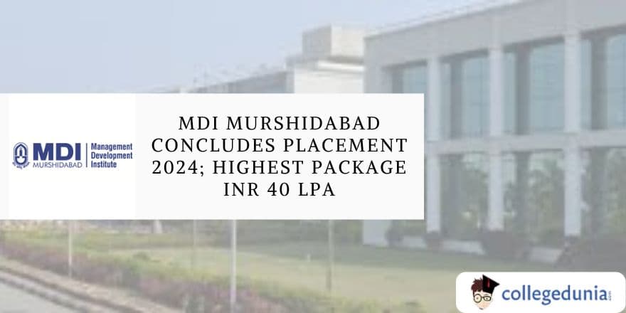 MDI Murshidabad Concludes Placement 2024; Highest Package INR 40 LPA