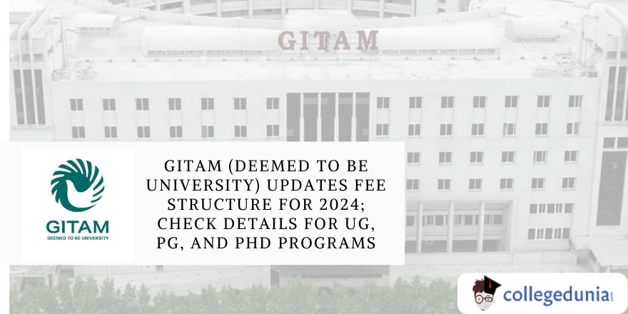 GITAM (Deemed to be University) Updates Fee Structure for 2024; Check ...