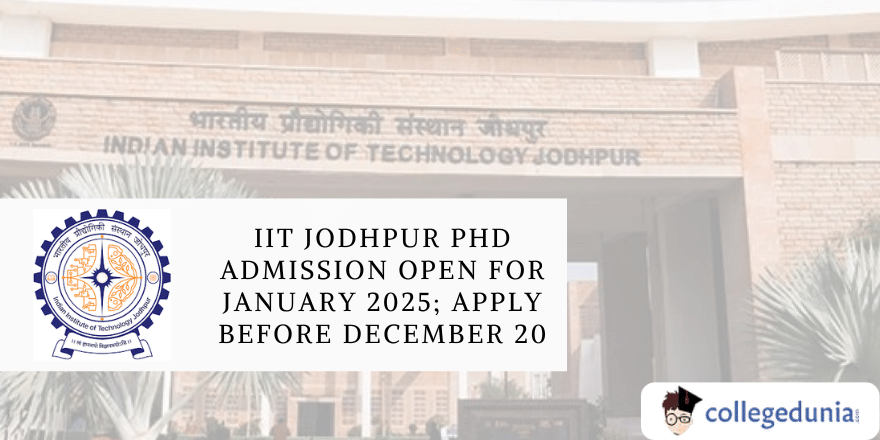 IIT Jodhpur PhD Admission Open for January 2025; Apply before December 20