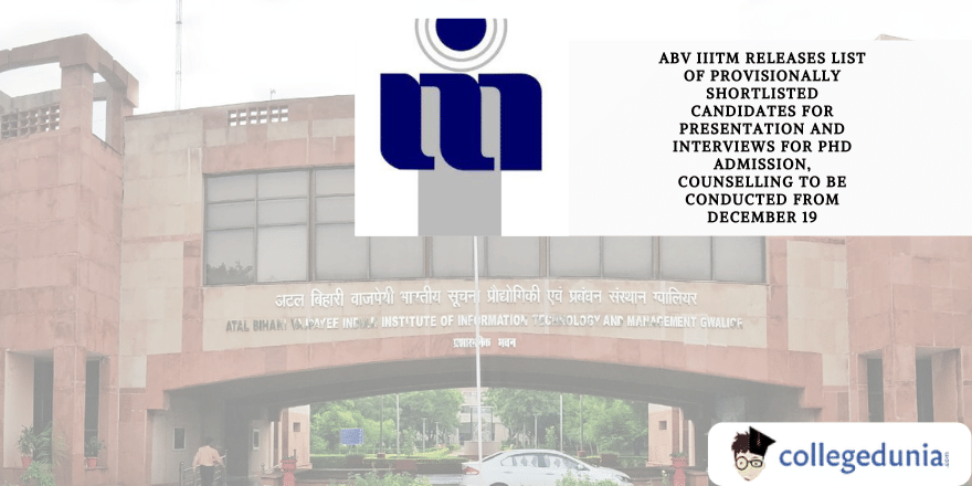 ABV IIITM Releases List of Provisionally Shortlisted Candidates for ...