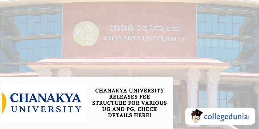 Chanakya University Releases Fee Structure for Various UG and PG ...