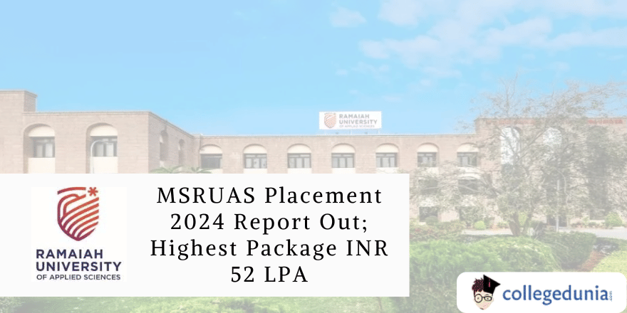 MSRUAS Placement 2024 Report Out; Highest Package INR 52 LPA